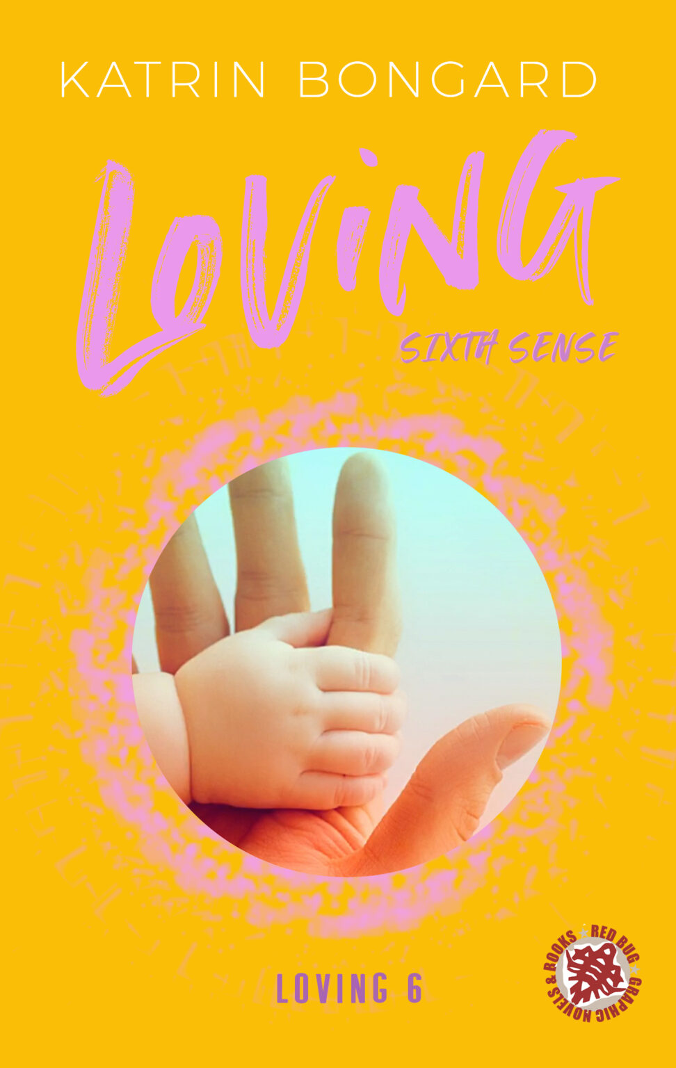 Loving Sixth Sense - Katrin Bongard
